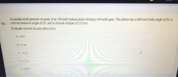 Solved A parallel-shaft gearset consists of an 18-tooth | Chegg.com