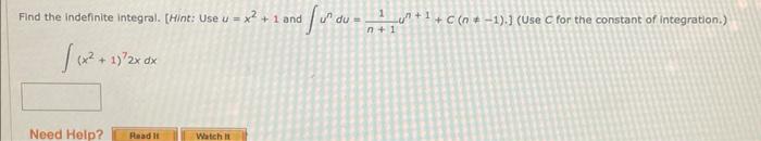 Solved Find the indefinite integral. [Hint: Use u=x2+1 and | Chegg.com