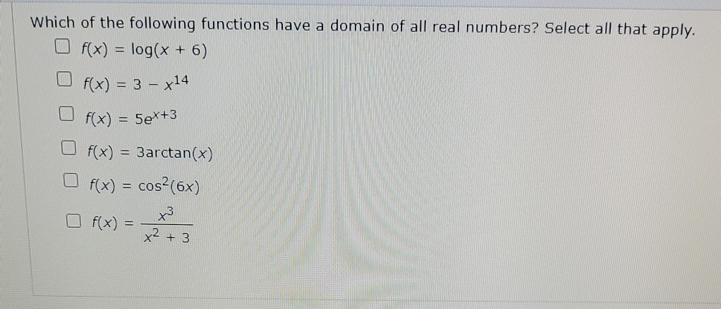 Solved Which of the following functions have a domain of all | Chegg.com
