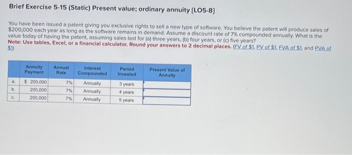 Solved Brief Exercise 5-15 (Static) Present value; ordinary | Chegg.com