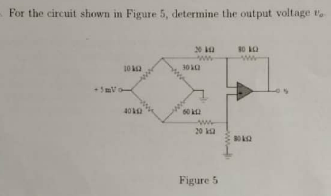 Solved For the circuit shown in Figure 5, ﻿determine the | Chegg.com