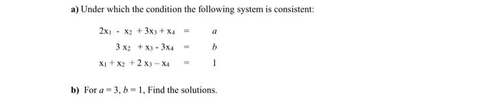 Solved a) Under which the condition the following system is | Chegg.com