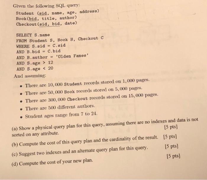Solved Given the following SQL query: Student (sid, name, | Chegg.com