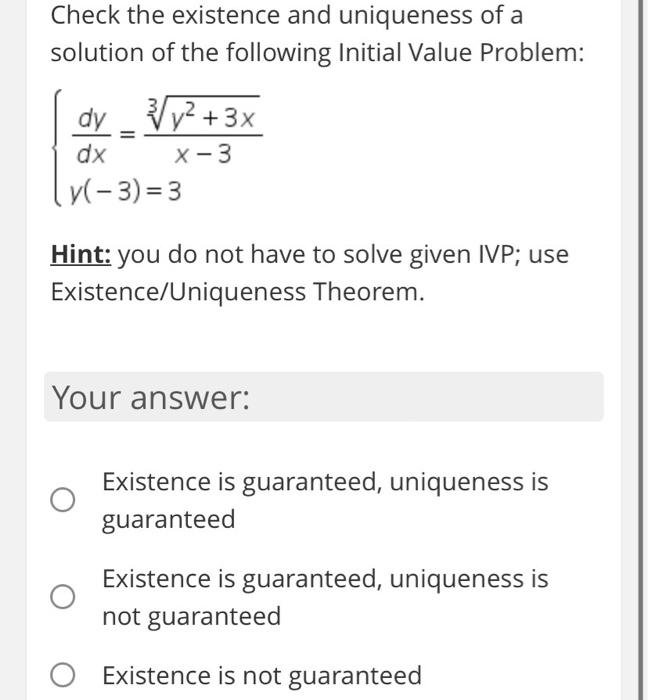 Solved Check the existence and uniqueness of a solution of | Chegg.com