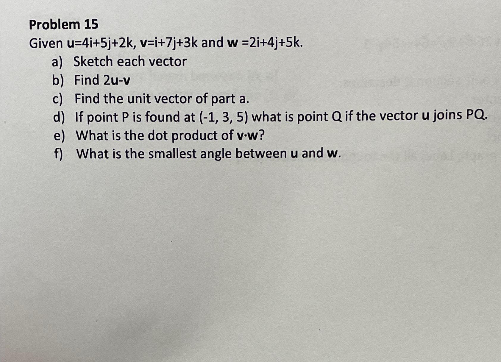 Solved Problem 15Given u=4i+5j+2k,v=i+7j+3k ﻿and | Chegg.com