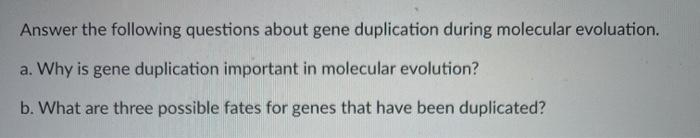 Solved Answer the following questions about gene duplication | Chegg.com