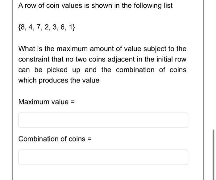 Solved A row of coin values is shown in the following list | Chegg.com