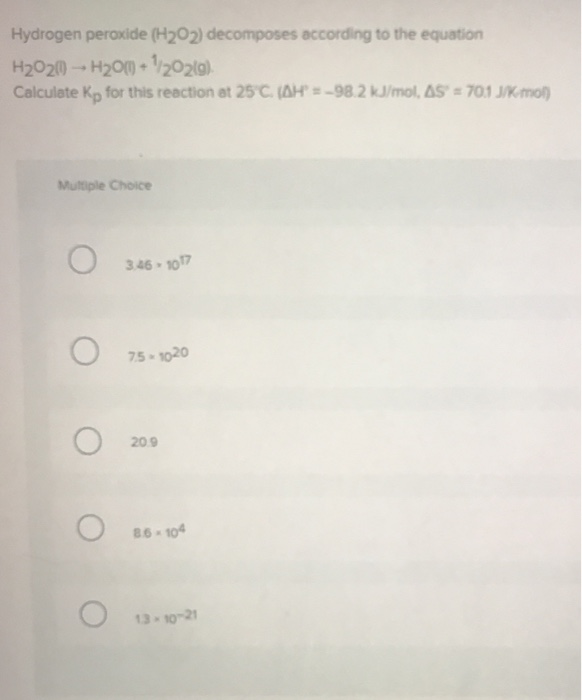 Solved Hydrogen peroxide (H202) decomposes according to the | Chegg.com