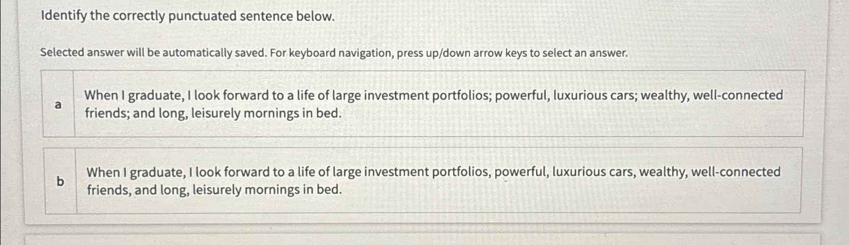 Solved Identify the correctly punctuated sentence | Chegg.com