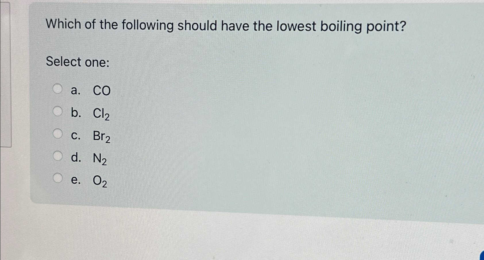 Solved Which of the following should have the lowest boiling | Chegg.com