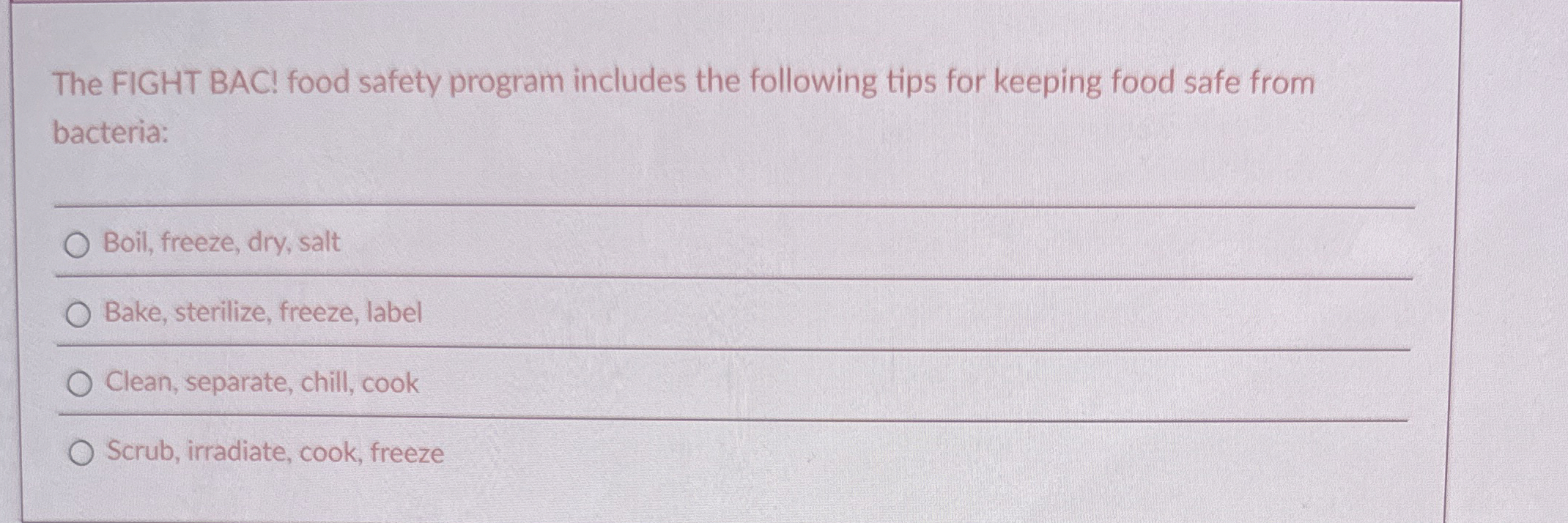 Solved The FIGHT BAC! food safety program includes the | Chegg.com