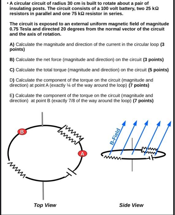 Solved - A circular circuit of radius 30 cm is built to | Chegg.com