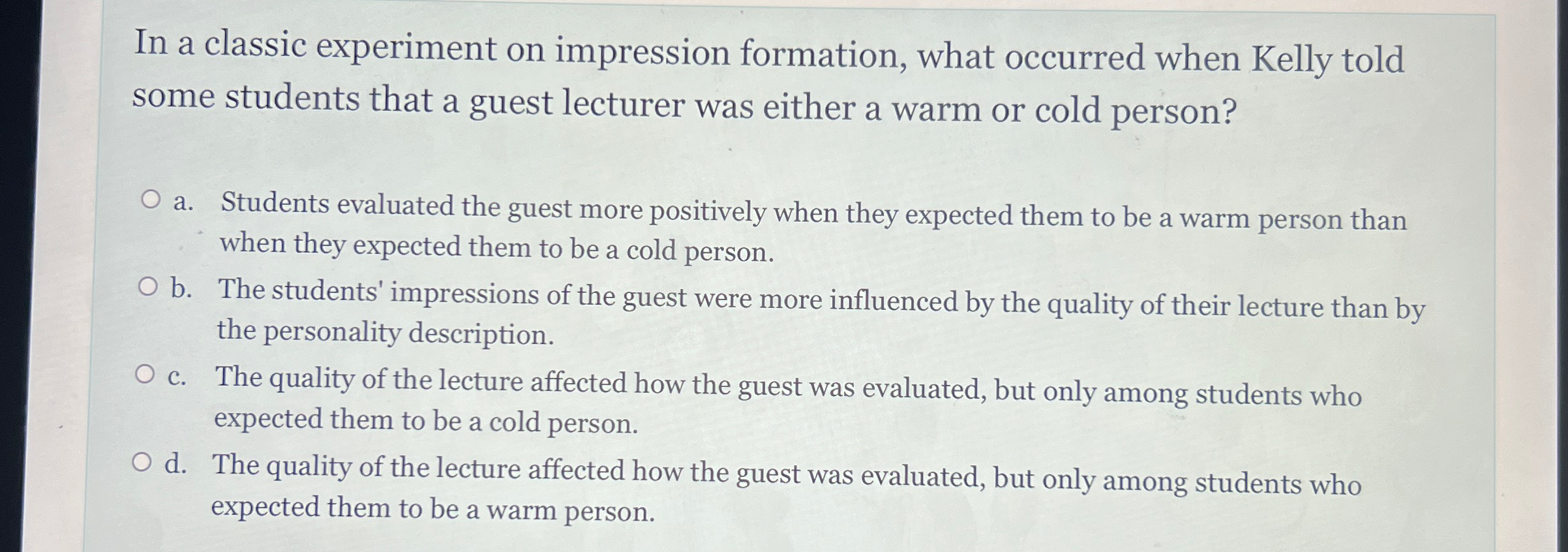 Solved In a classic experiment on impression formation, what | Chegg.com