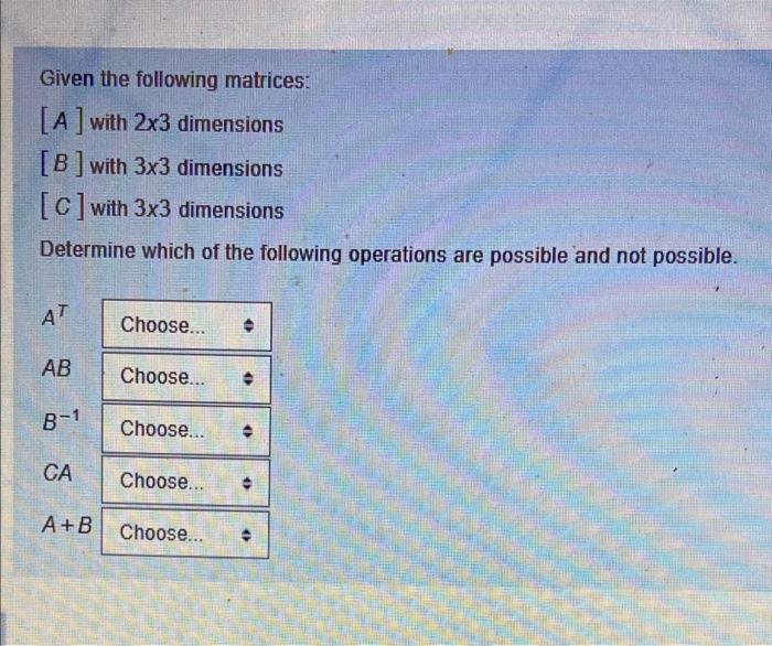 Solved Given the following matrices: [ A ] with 2x3 | Chegg.com