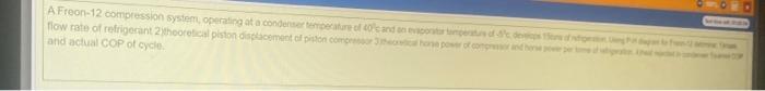 Solved A Freon 12 compression system operating at a | Chegg.com