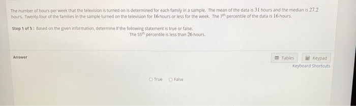 Solved The number of hours per week that the television is | Chegg.com
