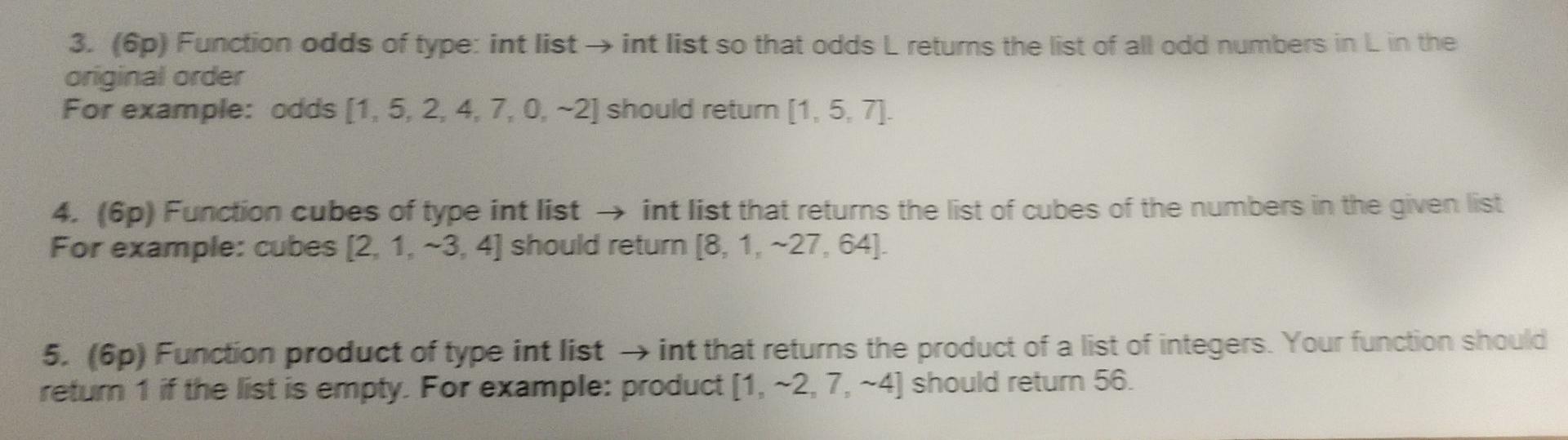 Solved 3 6p Function Odds Of Type Int List →int List So