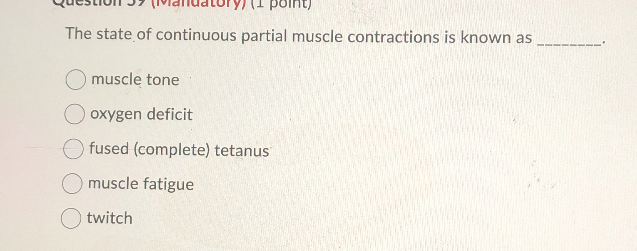 Solved The state of continuous partial muscle contractions | Chegg.com