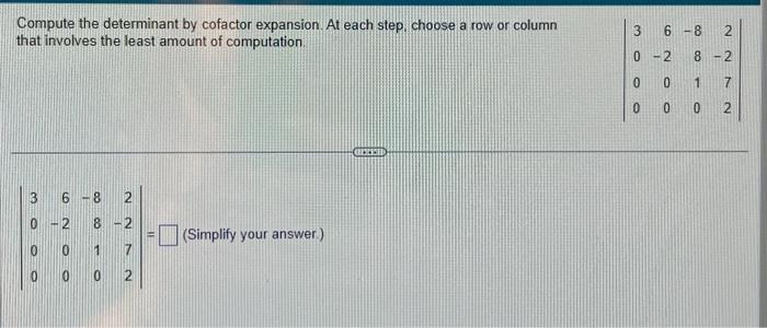 Solved Compute the determinant by cofactor expansion. At | Chegg.com