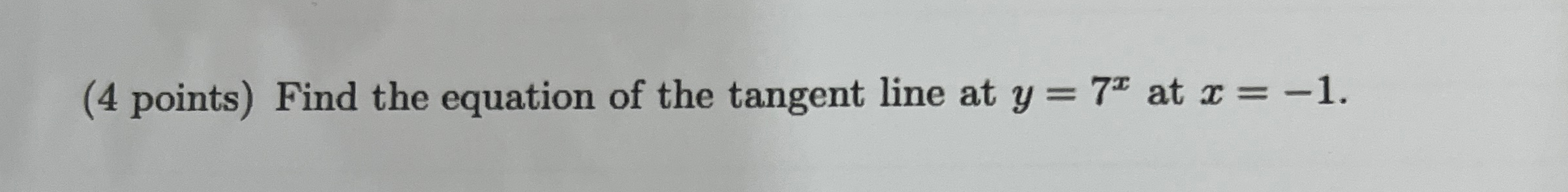 Solved (4 ﻿points) ﻿Find the equation of the tangent line at | Chegg.com