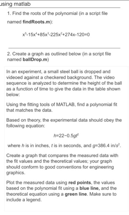 Solved using matlab 1. Find the roots of the polynomial (in | Chegg.com