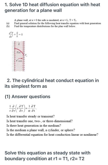 Solved 1. Solve 1D heat diffusion equation with heat | Chegg.com