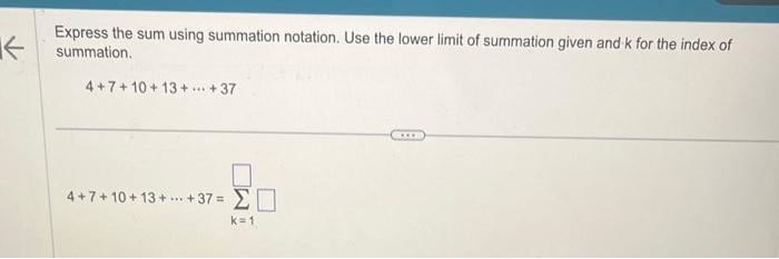 Solved Express The Sum Using Summation Notation Use The