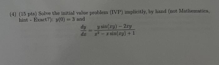 Solved (4) (15 pts) Solve the initial value problem (IVP) | Chegg.com