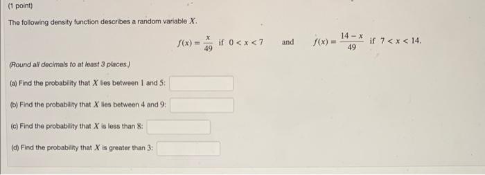 Solved (1 point) The following density function describes a | Chegg.com
