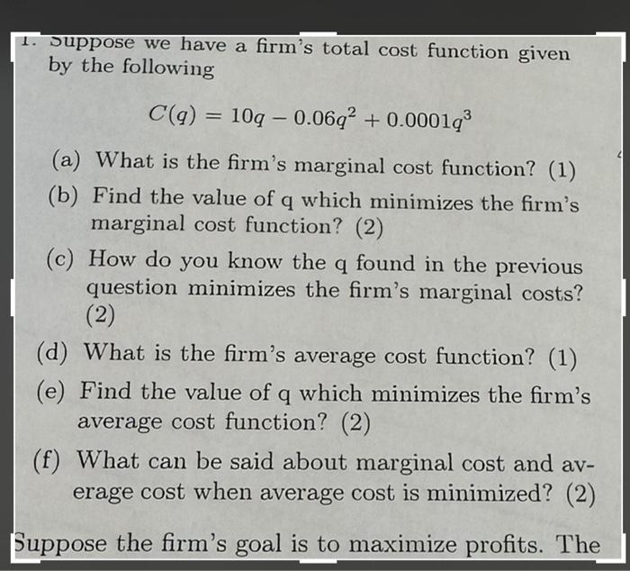 Solved 1. Suppose we have a firm's total cost function given | Chegg.com