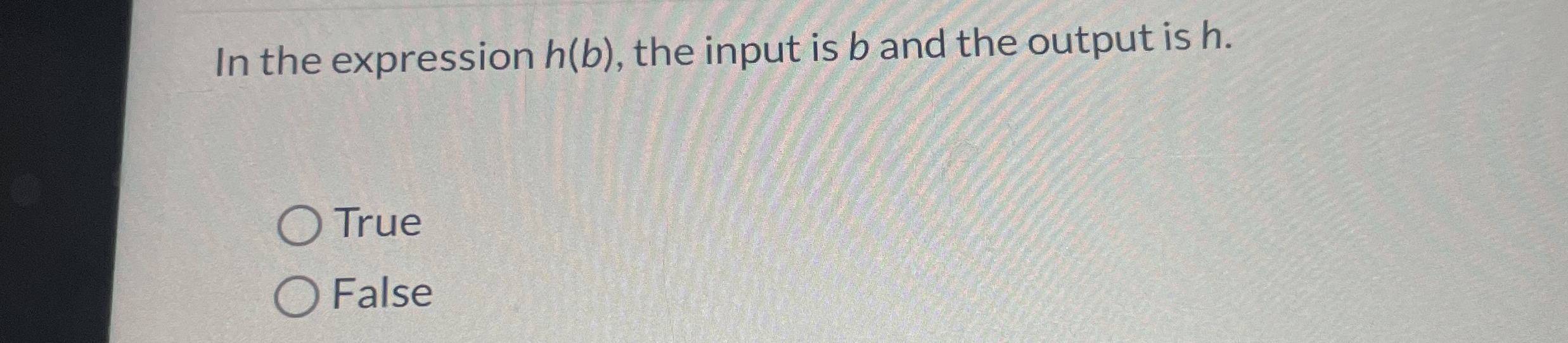 Solved In the expression h(b), ﻿the input is b ﻿and the | Chegg.com