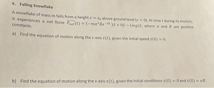Solved 4. Falling Snowflake A snowflake of mass m falls from | Chegg.com