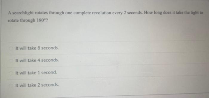 Solved A searchlight rotates through one complete revolution | Chegg.com