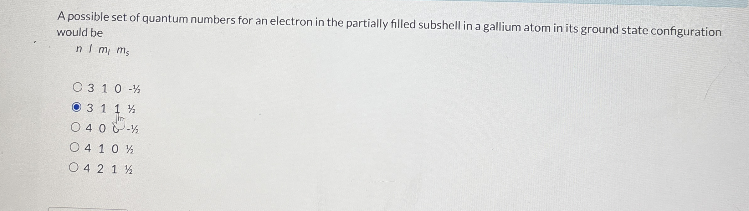 Solved A possible set of quantum numbers for an electron in | Chegg.com