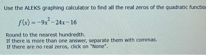 Solved Use the ALEKS graphing calculator to find all the | Chegg.com