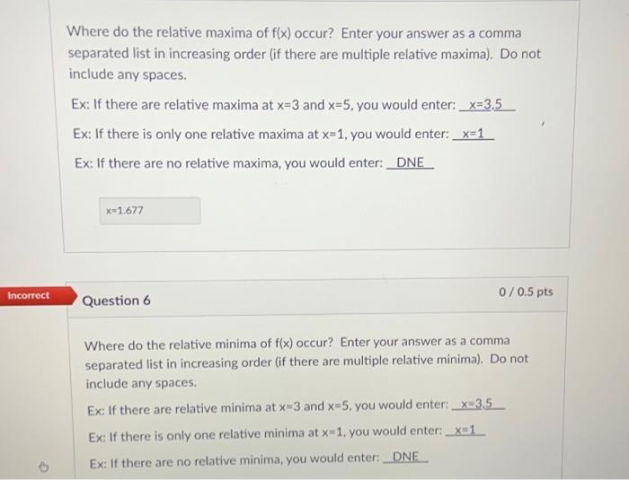 Solved Where do the relative maxima of f(x) occur? Enter | Chegg.com