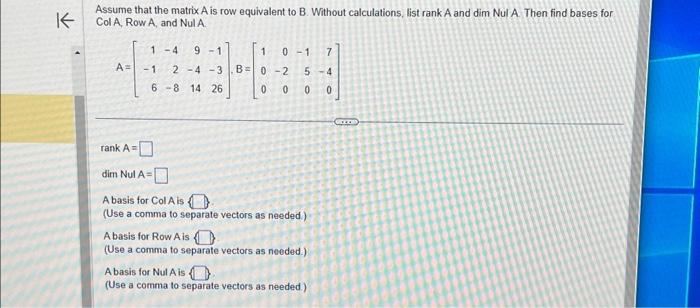 Solved Assume that the matrix A is row equivalent to B. | Chegg.com