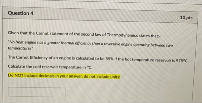 Solved Question 4 10 pts Given that the Carnot statement of | Chegg.com