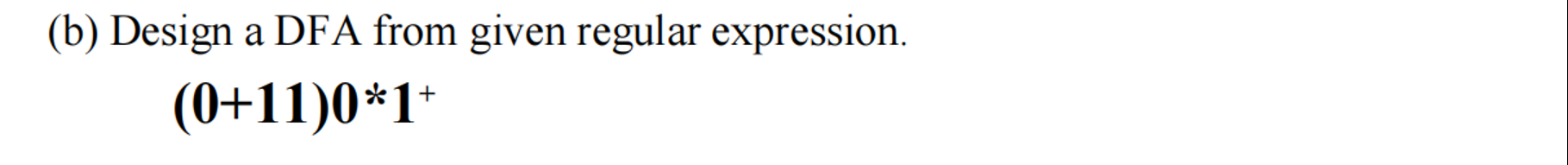 Solved (b) ﻿Design a DFA from given regular | Chegg.com
