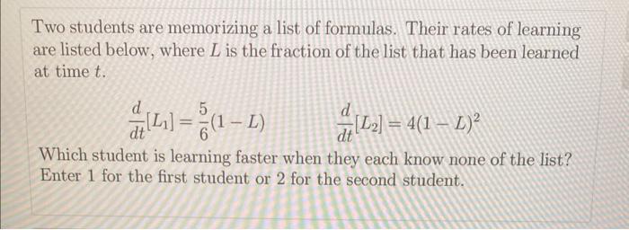 Solved Two students are memorizing a list of formulas. Their | Chegg.com