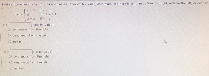 Solved Find each x value at which is discontinuous and for | Chegg.com