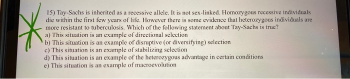 Solved 15) Tay-Sachs is inherited as a recessive allele. It | Chegg.com