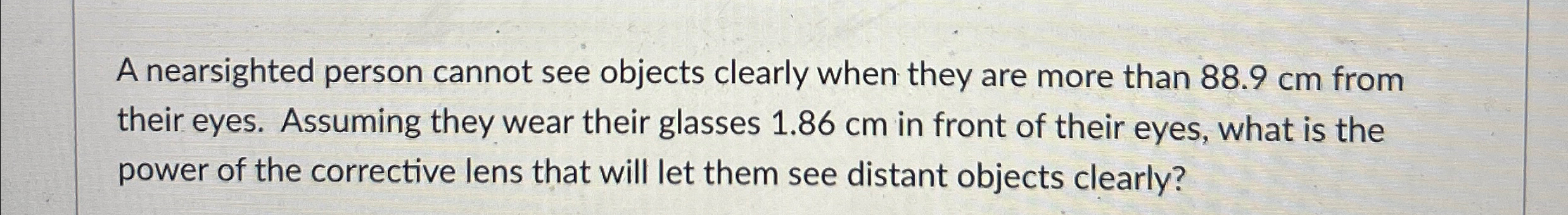 Solved A nearsighted person cannot see objects clearly when | Chegg.com