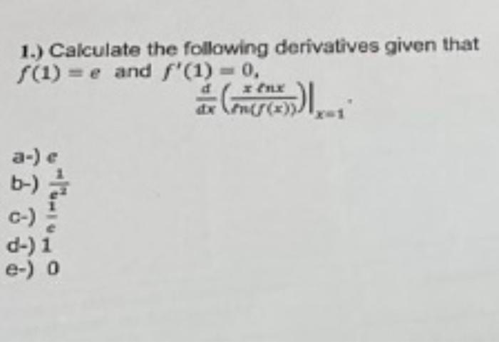 Solved 1.) Calculate the following derivatives given that | Chegg.com