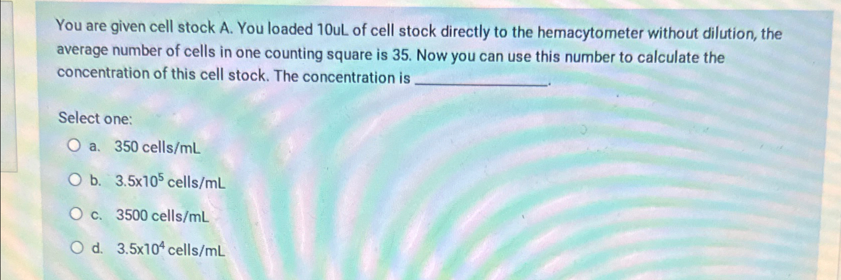 Solved You are given cell stock A. ﻿You loaded 10uL of cell | Chegg.com