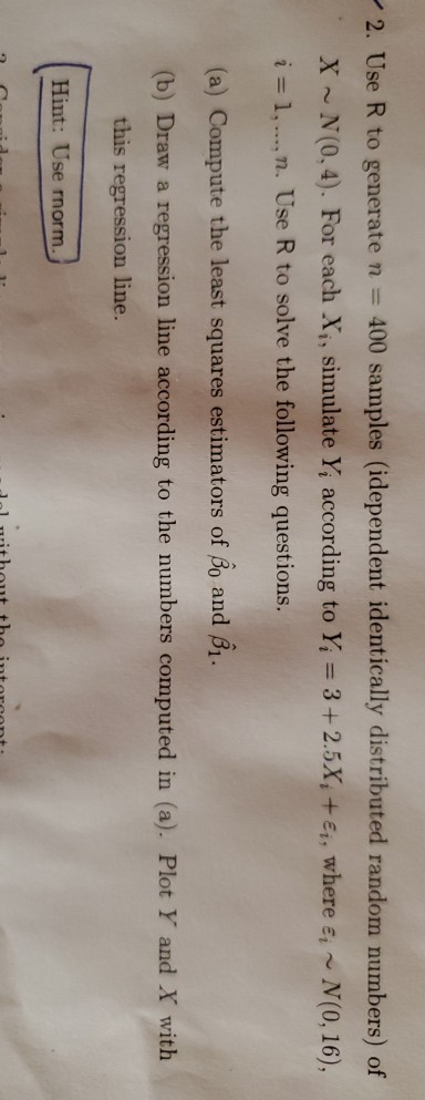 Solved 2. Use R to generate n = 400 samples (idependent | Chegg.com