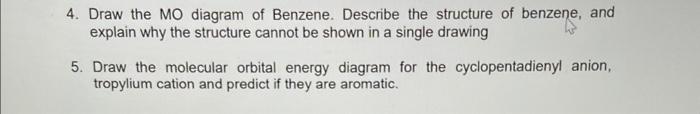 Solved 4. Draw the MO diagram of Benzene. Describe the | Chegg.com