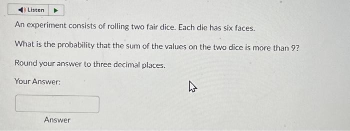 Solved An experiment consists of rolling two fair dice. Each | Chegg.com