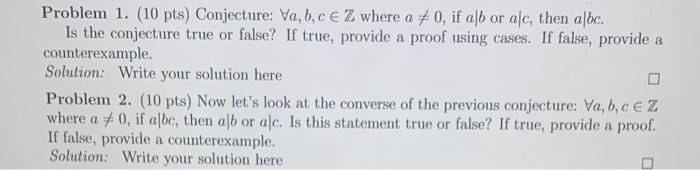 Solved Problem 1. (10 pts) Conjecture: Va,b,c € Z where a | Chegg.com