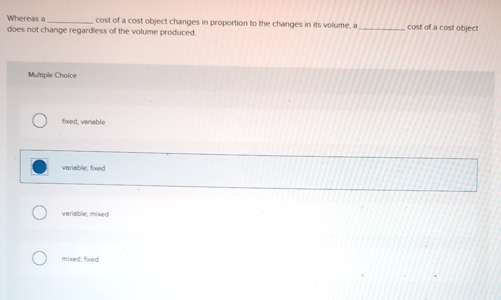 Solved Whereas acost of a cost object changes in proportion | Chegg.com